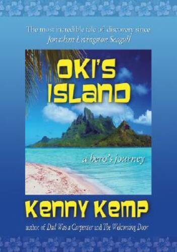 Okis Island: A Heros Journey - Hardcover By Kenny Kemp - VERY GOOD ...