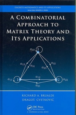 A Combinatorial Approach to Matrix Theory and Its Applications 9781420082234 | eBay UK