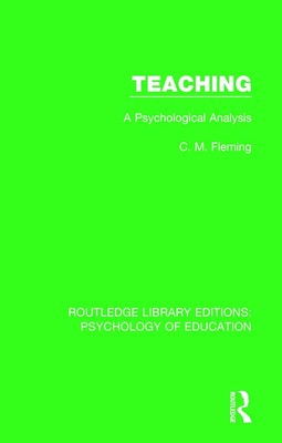 Teaching: A Psychological Analysis by C.M. Fleming Paperback Book | eBay
