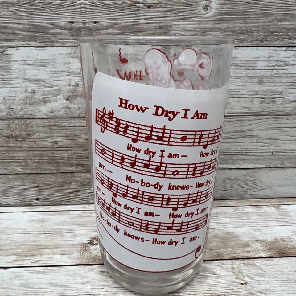 Vintage Glass How Dry I Am Song and Lyrics 6 oz Mid Century | eBay