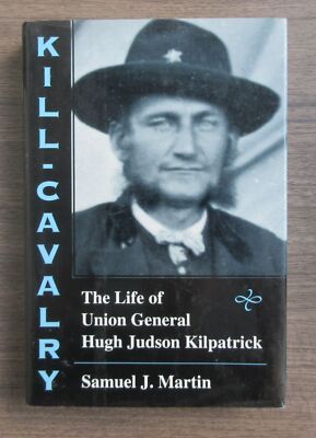book CIVIL WAR CAVALRY JUDSON KILPATRICK UNION samuel martin | eBay