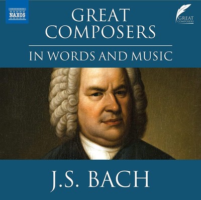 Johann Sebastian Bach Great Composers in Words and Music: J.S. Bach (CD ...
