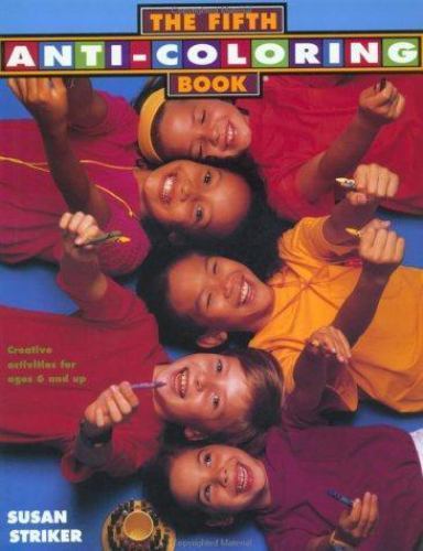 Fifth Anti-Coloring Book : Creative Activities for Ages 6 and Up by ...