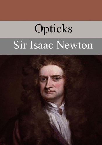 Isaac Newton Opticks (Tascabile) 9781546987314 | eBay