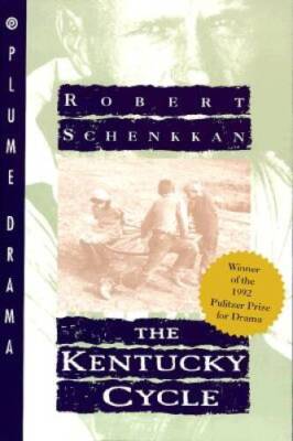 The Kentucky Cycle (Drama, Plume) - Paperback By Schenkkan, Robert - VERY GOOD 9780452269675| eBay