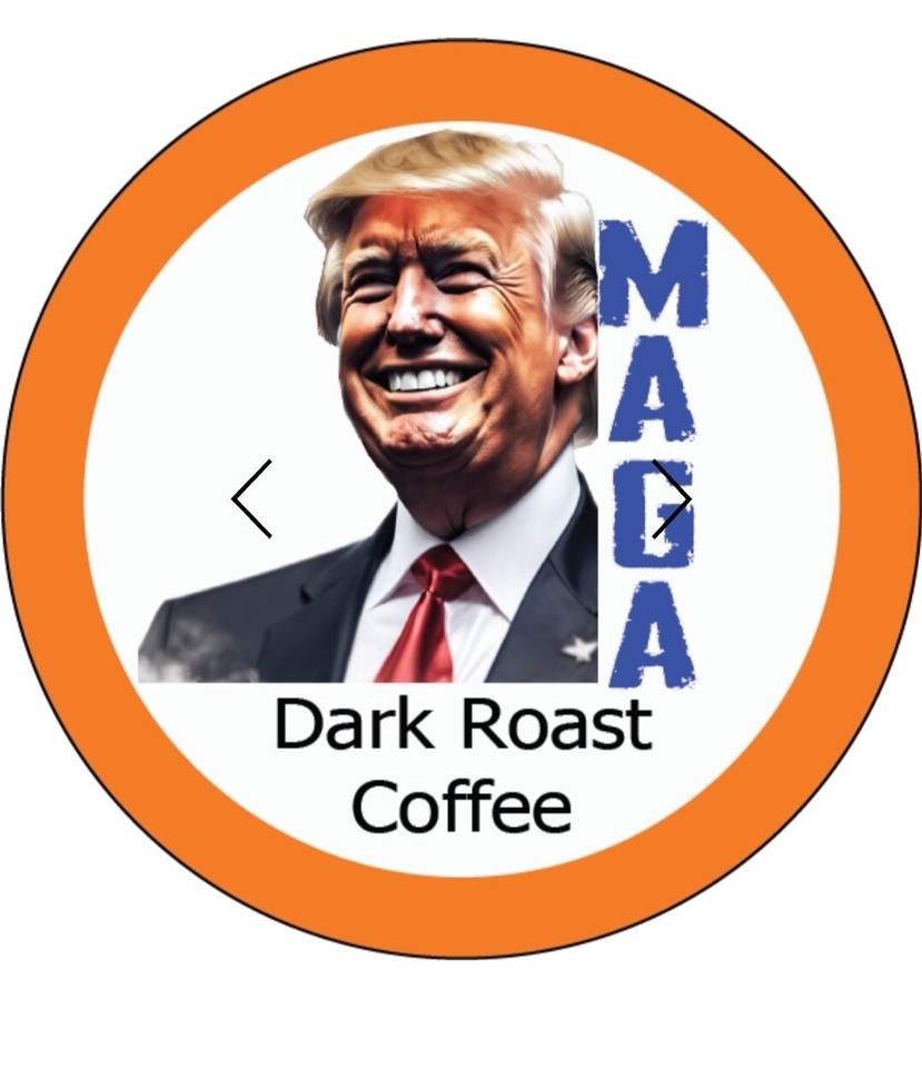 MAGA Donald Trump “K -Cups” 24ct. Dark Roast K Cups - Freedom Coffee ...