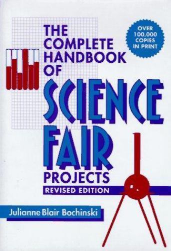The Complete Handbook of Science Fair Projects by Julianne Blair ...