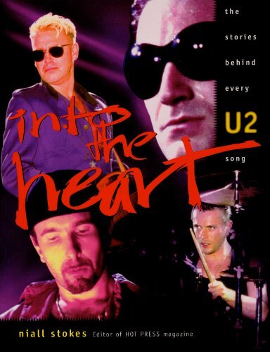 Into the Heart: "U2" - The Stories Behind the Songs (A Carlton b ...
