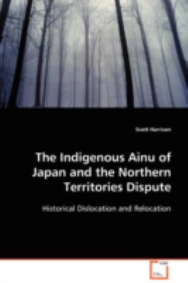 Indigenous Ainu of Japan and the NorthernTerritories Dispute ...