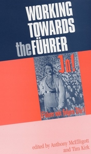 Anthony McElligott Working Towards the FüHrer (Tapa blanda ...