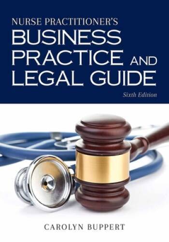 Nurse Practitioners Business Practice And Legal Guide - Hardcover ...