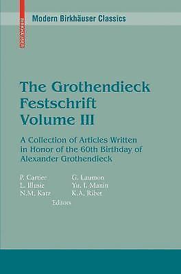 Progress in Mathematics Ser.: Grothendieck Festschrift : Articles in ...