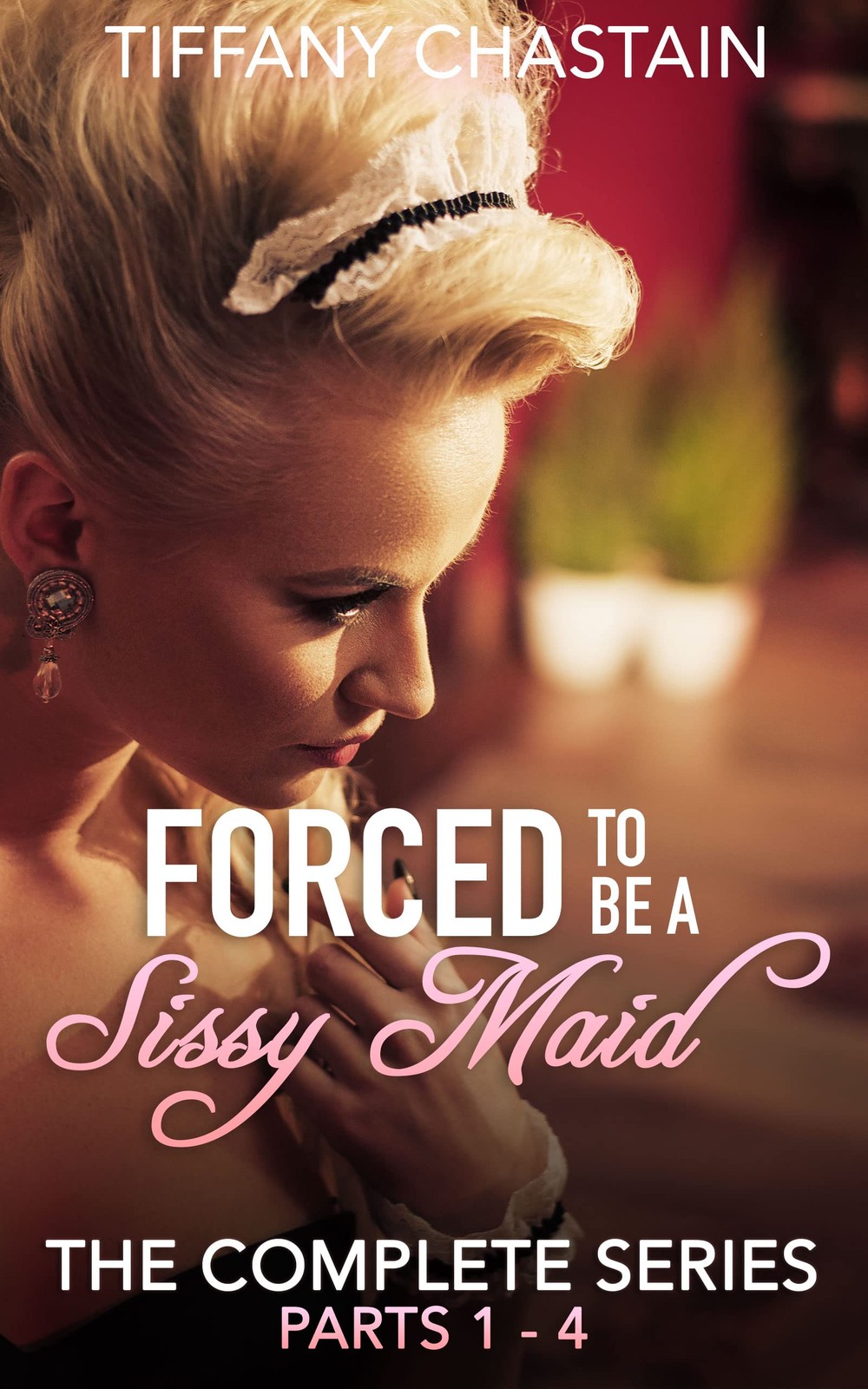 Tiffany Chastain Forced to be a Sissy Maid (Paperback) Forced to Be a ...