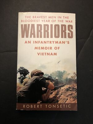 Warriors: An Infantryman's Memoir of Vietnam by Robert Tonsetic | eBay
