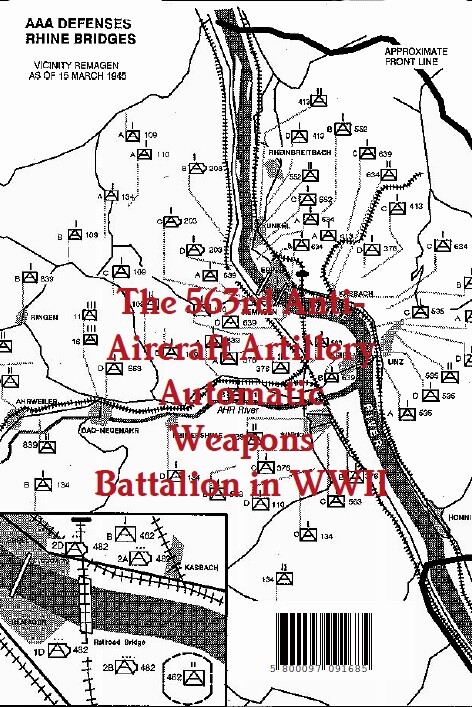 Unit History of the 563rd Anti-Aircraft Artillery AW Battalion in WWII ...