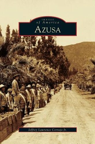 Azusa by Jr. Cornejo, Jeffrey Lawrence: New 9781531628697| eBay