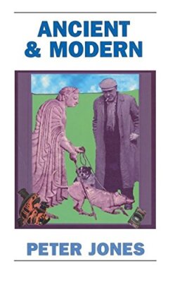 Ancient and Modern: Past Perspectives on Today's World By Peter ...