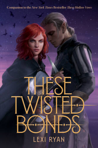 These Twisted Bonds (These Hollow Vows) - Hardcover By Ryan, Lexi ...
