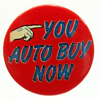 1950's YOU AUTO BUY NOW red & blue car automobile 1.25" pinback button ...