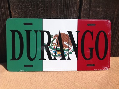 Durango Mexico Mexican Flag License Plate Auto Car Truck Vehicle Tag | eBay