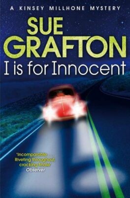 I is for Innocent (Kinsey Millhone Alphabet series), Grafton 9781447212 ...