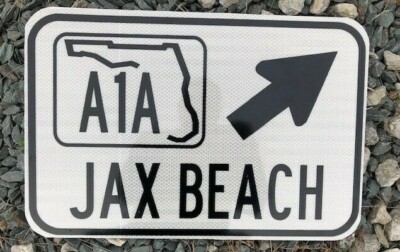 JAX (Jacksonville) BEACH Florida A1A Highway road sign 12"x18" DOT ...