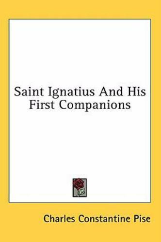 Saint Ignatius and His First Companions by Charles Constantine Pise ...