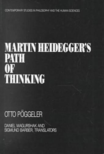 Martin Heidegger's Path of Thinking by Otto Poggeler (1989, Trade ...