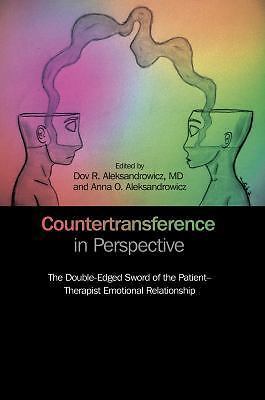 Countertransference in Perspective : The Double-Edged Sword of the ...