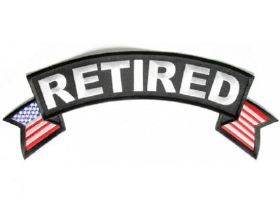 RETIRED with AMERICAN FLAG 4" x 1.5" Top rocker iron on patch (3846 ...