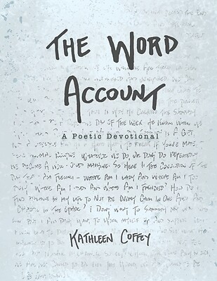The Word Account A Poetic Devotional Kathleen Coffey Paperback ...