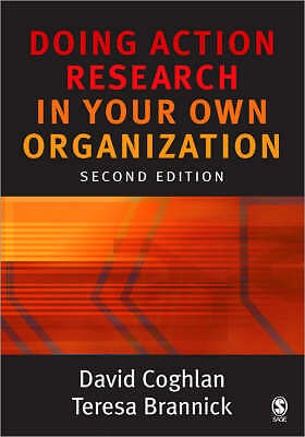 Doing Action Research in Your Own Organization by David Coghlan, Teresa ...
