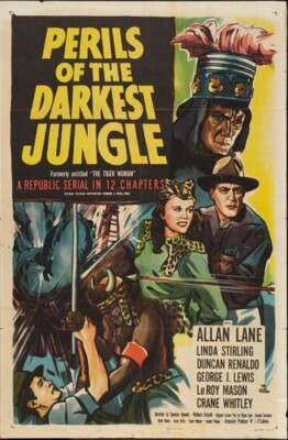 PERILS OF THE DARKEST JUNGLE (THE TIGER WOMAN) 1944 CLIFFHANGER SERIAL ...