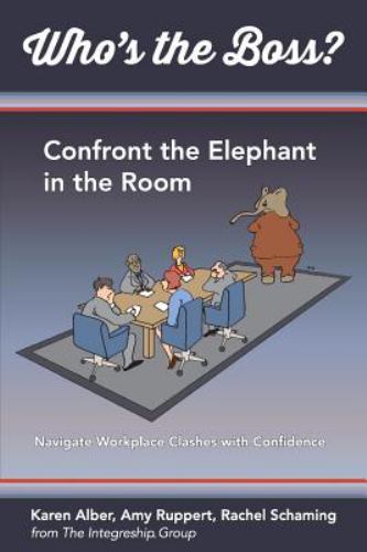 Who's the Boss? : Confront the Elephant in the Room by Amy Ruppert ...