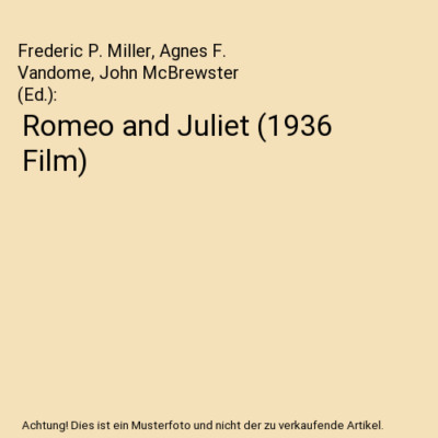 Romeo and Juliet (1936 Film), Frederic P. Miller, Agnes F. Vandome ...