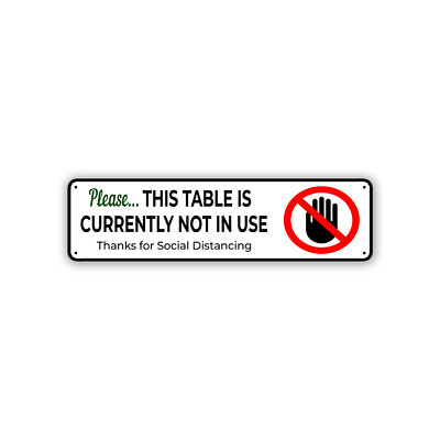 Please This Table Is Currently Not In Use Social Distancing Aluminum ...