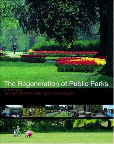 Regeneration of Public Parks by Jan Woudstra (2000, Uk-B Format ...