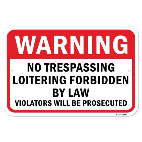 Warning Trespassing Loitering Forbidden by Law 18"x24" Aluminum Rust ...