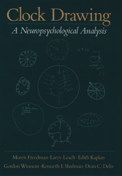 Clock Drawing : A Neuropsychological Analysis by Larry Leach, Kenneth ...