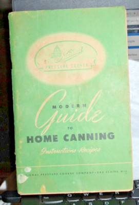 National Pressure Cooker Modern Guide to Home Canning Instructions ...