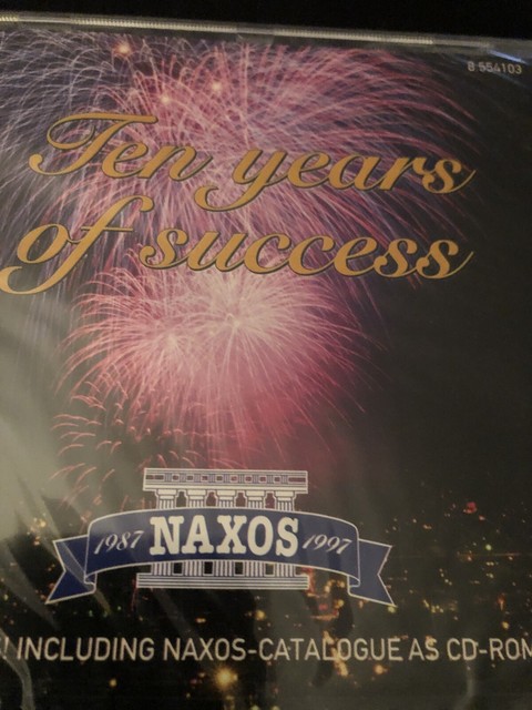 Naxos: Ten Years of Success (includes catalogue as CD-ROM) ECD (CD ...