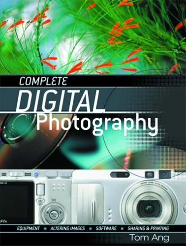 Complete Digital Photography By Tom Ang. 9781845370268 | eBay