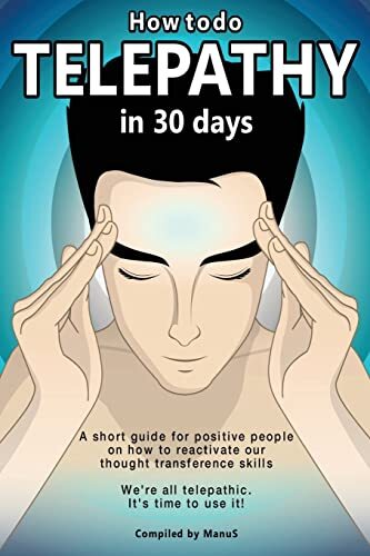 How To Do Telepathy in 30 Days. A Short Gui..., S, Manu 1506021301 ...