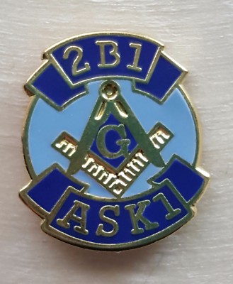 2 B 1 ASK 1 MASONIC ( TO BE ONE ASK ONE ) Mason LAPEL PIN | eBay
