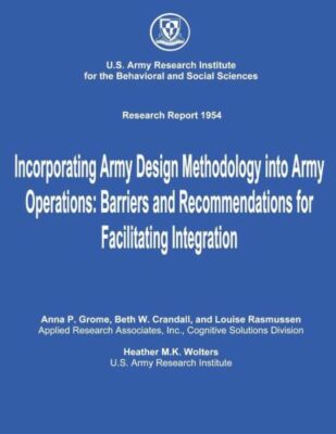 Incorporating Army Design Methodology Into Army Operations: Barriers ...