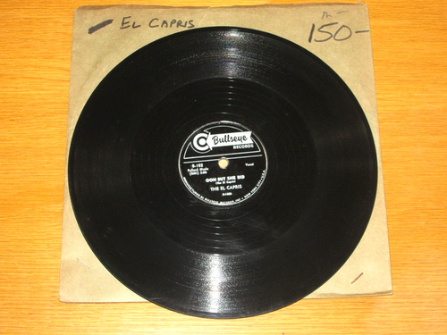 DOO WOP 78 RPM - THE EL CAPRIS - BULLSEYE 102 - "OOH BUT SHE DID" / "KO ...