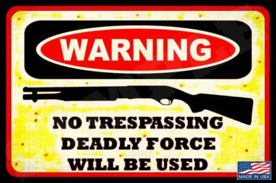 *WARNING DEADLY FORCE* USA MADE! METAL SIGN 8X12 BEWARE KEEP OUT NO ...