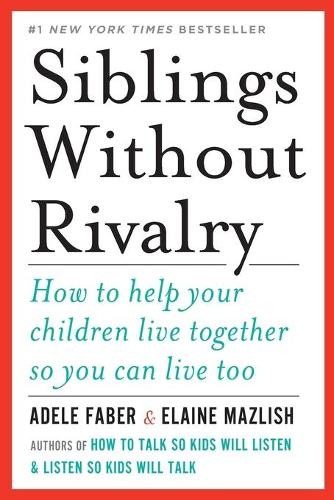 Adele Faber Elaine Mazlish Siblings Without Rivalry (Poche) 9780393342215 | eBay