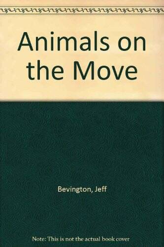 Animals on the Move:Animals in the AIr - Paperback By Bevington, Jeff ...