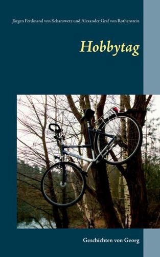 Hobbytag: Geschichten von Georg by Alexander Graf Von Rothenstein ...